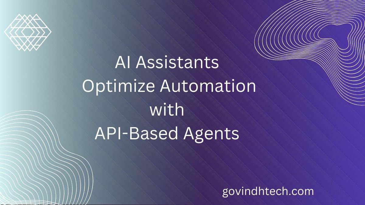 AI Assistants Automation Unleash The API Magic AI Assistants Automation Unleash The API Magic